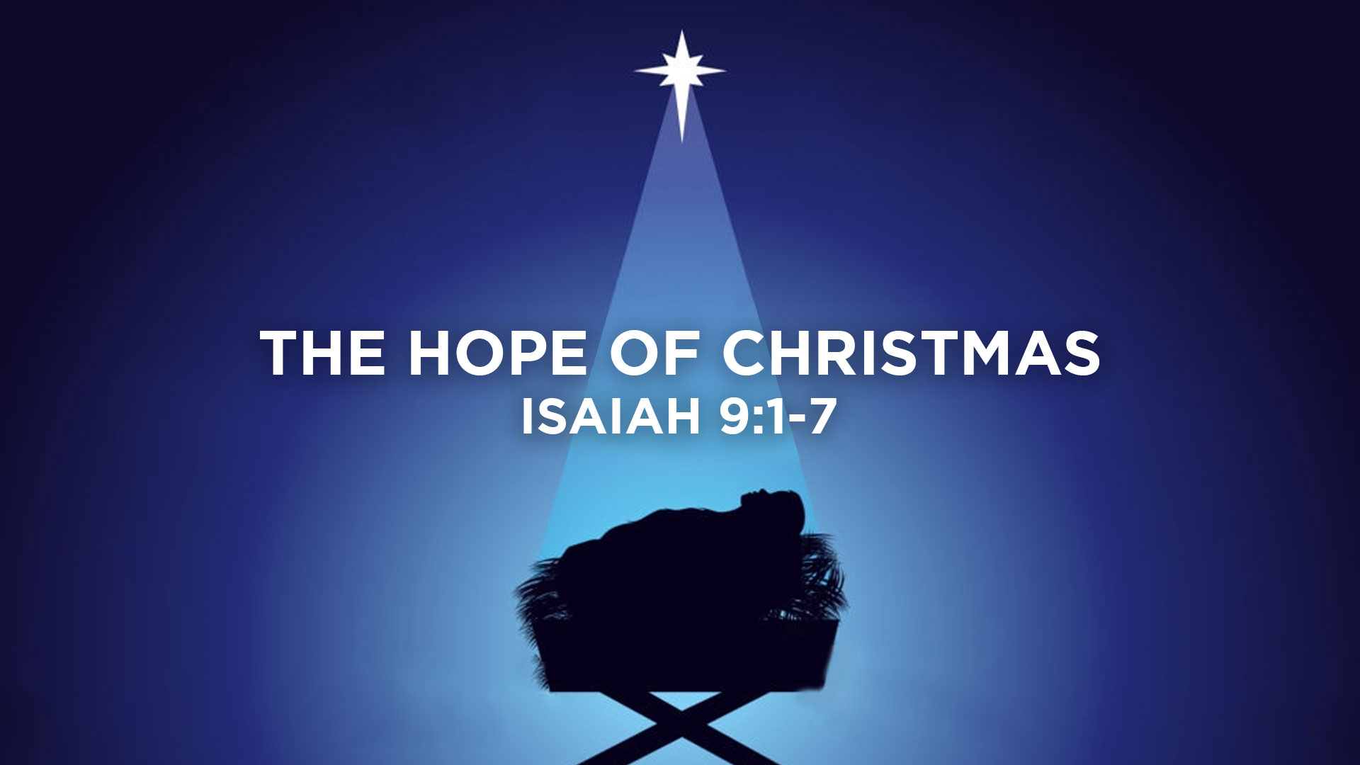 Isaiah 9:1-7 – “The Hope of Christmas” – Grace Community Bible Church
